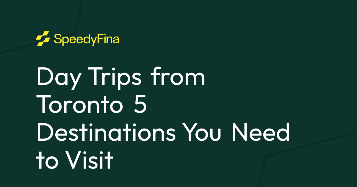 Day Trips from Toronto: 5 Destinations You Need to Visit - SpeedyFina